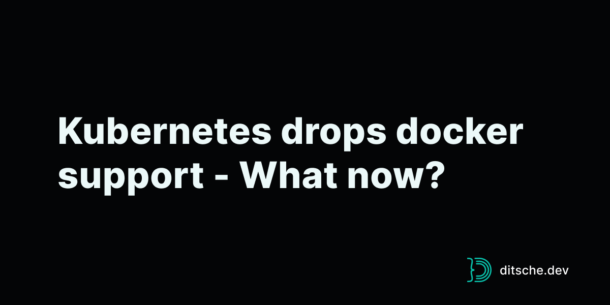 Kubernetes deprecates Docker - What now? – Toby Christopher Kubernetes deprecates Docker - What now? – Toby Christopher